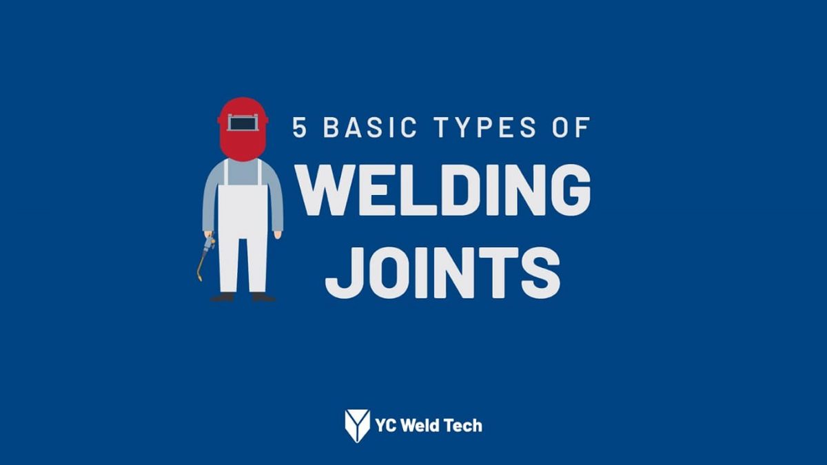 5 Basic Types of Welding Joints - Yeowchuan Hardware Online Store